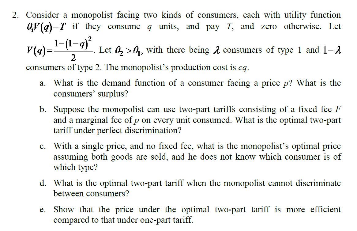 a. 2. Consider a monopolist facing two kinds of | Chegg.com a. 2. Consider a monopolist facing two kinds of | Chegg.com