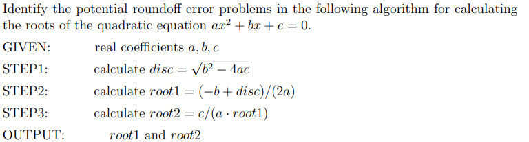 Solved Identify the potential roundoff error problems in the | Chegg.com