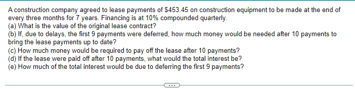 Solved A construction company agreed to lease payments of | Chegg.com