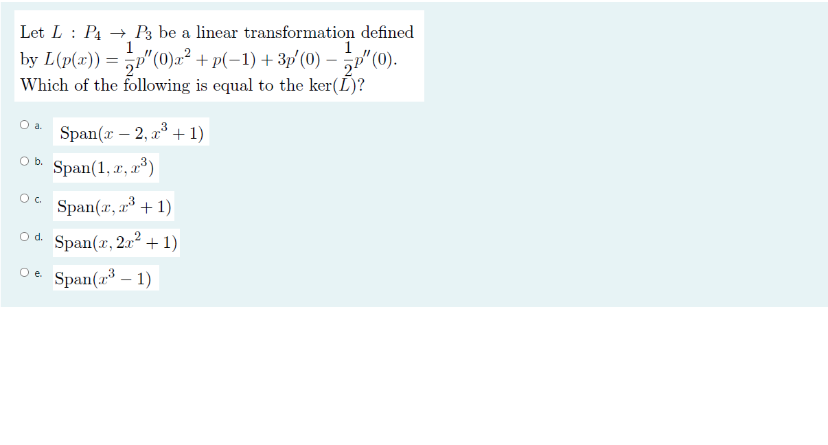 Solved Let L P4 → 1 P3 be a linear transformation defined 1 | Chegg.com
