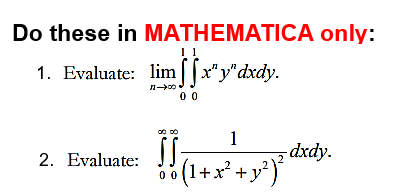 Solved Do these in MATHEMATICA only: 1. Evaluate: | Chegg.com