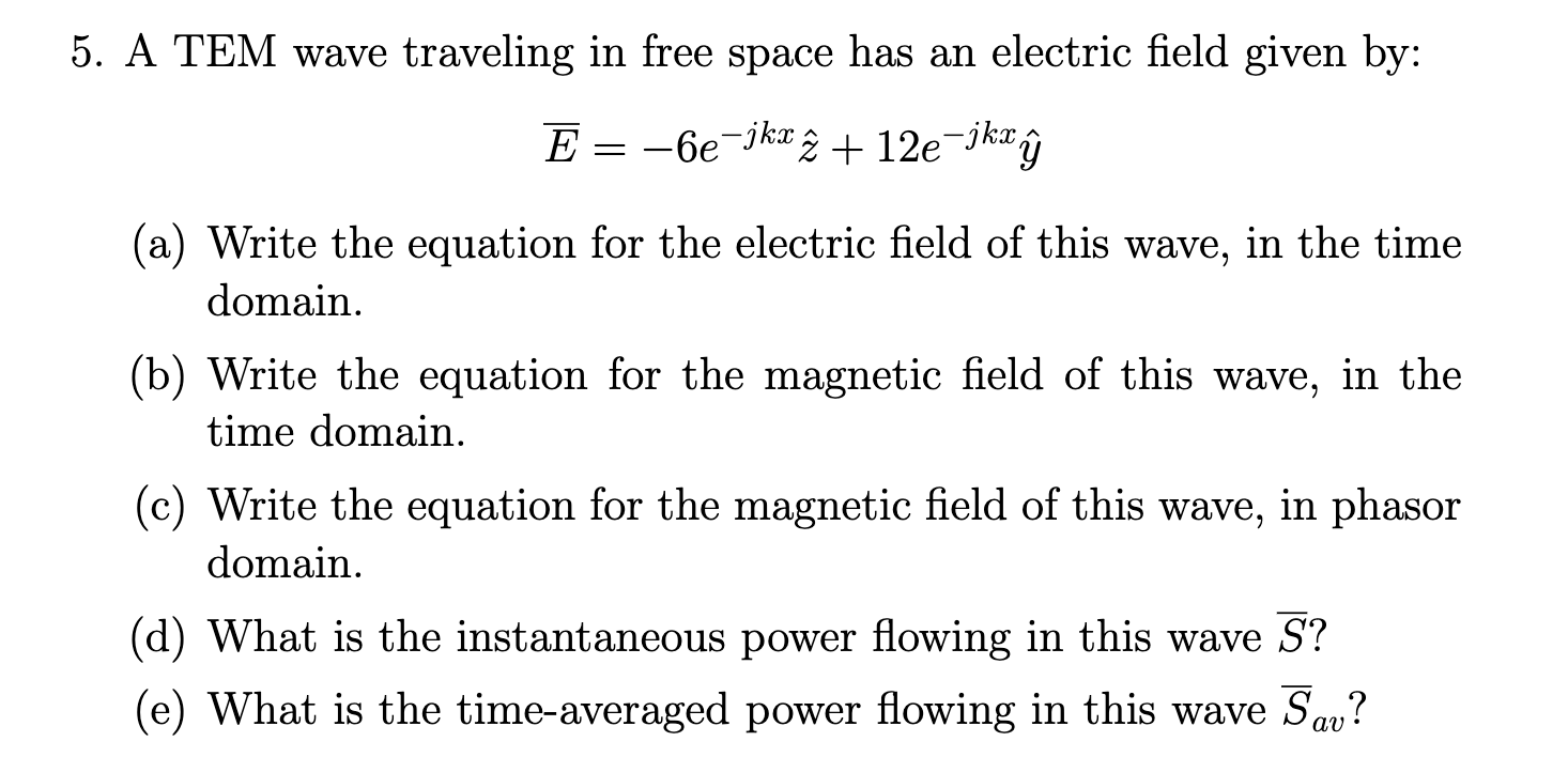 Solved A TEM wave traveling in free space has an electric | Chegg.com