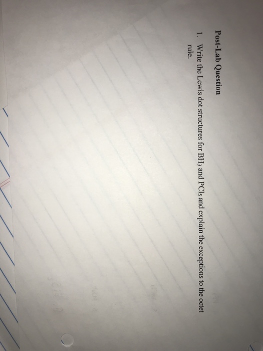 Solved Post-Lab Question 1. Write the Lewis dot structures | Chegg.com