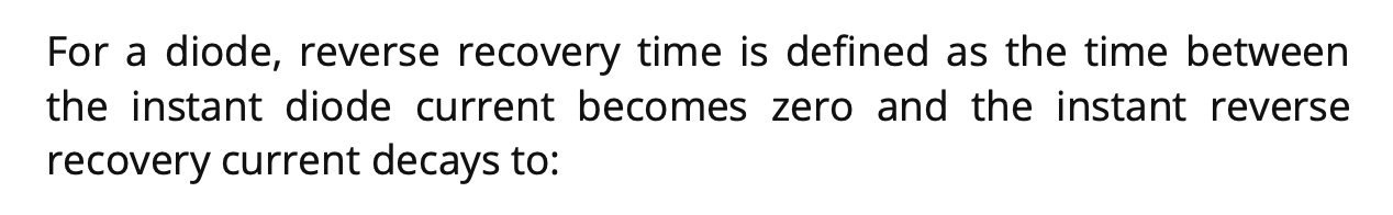 Solved For a diode, reverse recovery time is defined as the | Chegg.com