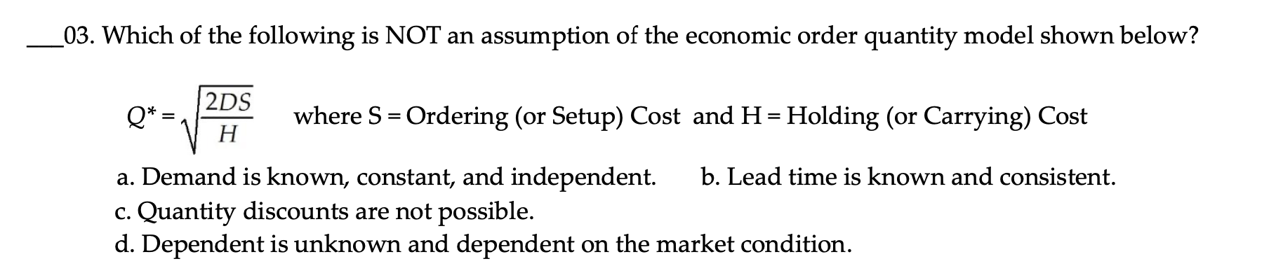 Solved _03. Which of the following is NOT an assumption of | Chegg.com