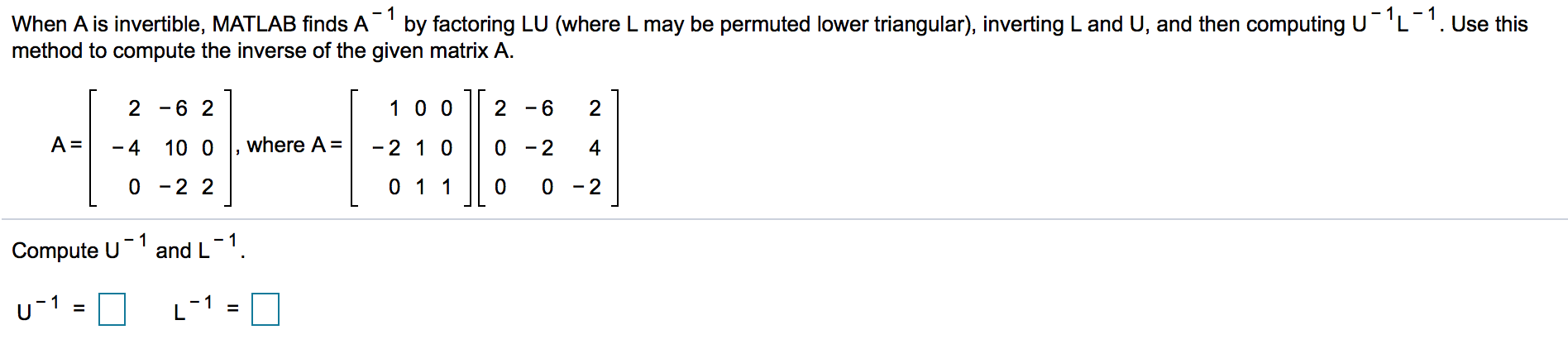 Solved 1 When A is invertible, MATLAB finds A by factoring | Chegg.com