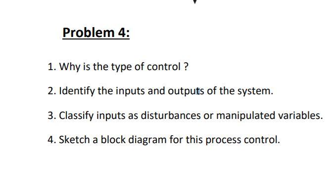 Solved Problem 4: 1. Why is the type of control ? 2. | Chegg.com