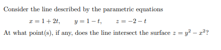 Solved Consider the line described by the parametric | Chegg.com