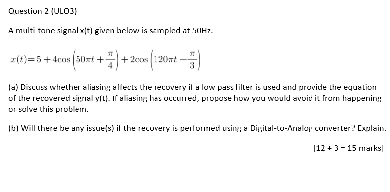 Solved A multi-tone signal x(t) given below is sampled at 50 | Chegg.com