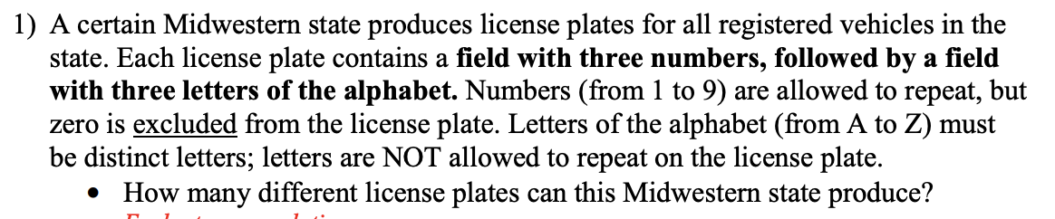 Solved 1) A certain Midwestern state produces license plates | Chegg.com