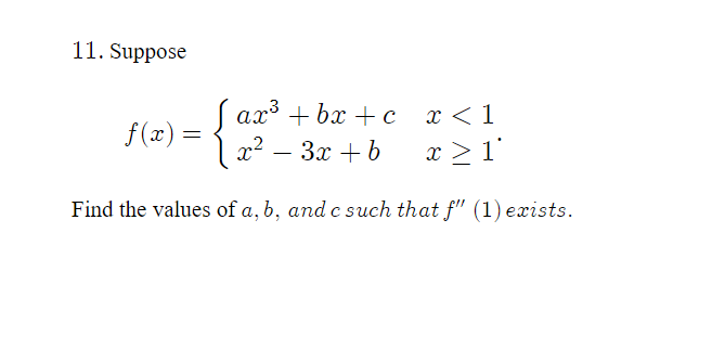 Solved Supposef(x)={ax3+bx+c,x