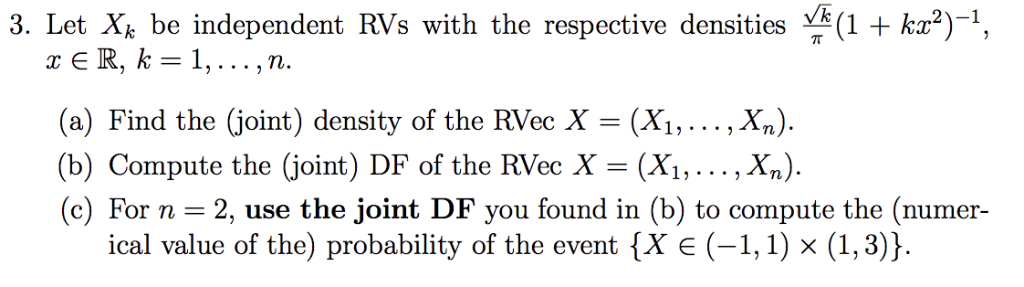 Solved 3. Let X be independent RVs with the respective | Chegg.com