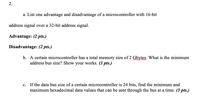 Solved 2. a. List one advantage and disadvantage of a | Chegg.com