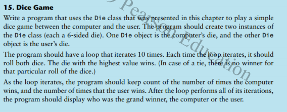 Solved en 15. Dice Game Write a program that uses the Die | Chegg.com
