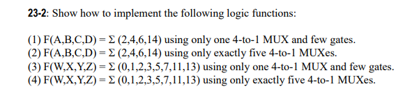 23-2: Show how to implement the following logic | Chegg.com