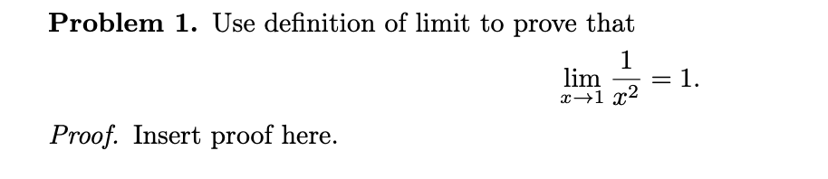 Solved Problem 1. Use definition of limit to prove that 1 | Chegg.com