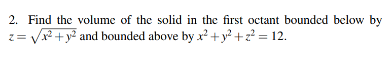 Solved 2. Find the volume of the solid in the first octant | Chegg.com