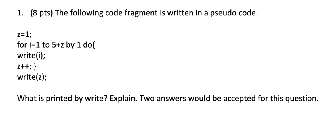 Solved 1 8 Pts The Following Code Fragment Is Written In 