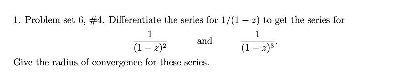 Solved 1. Problem set 6,#4. Differentiate the series for | Chegg.com