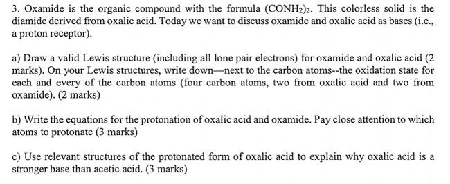 Solved 3. Oxamide is the organic compound with the formula | Chegg.com