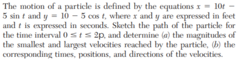Solved The motion of a particle is defined by the equations | Chegg.com