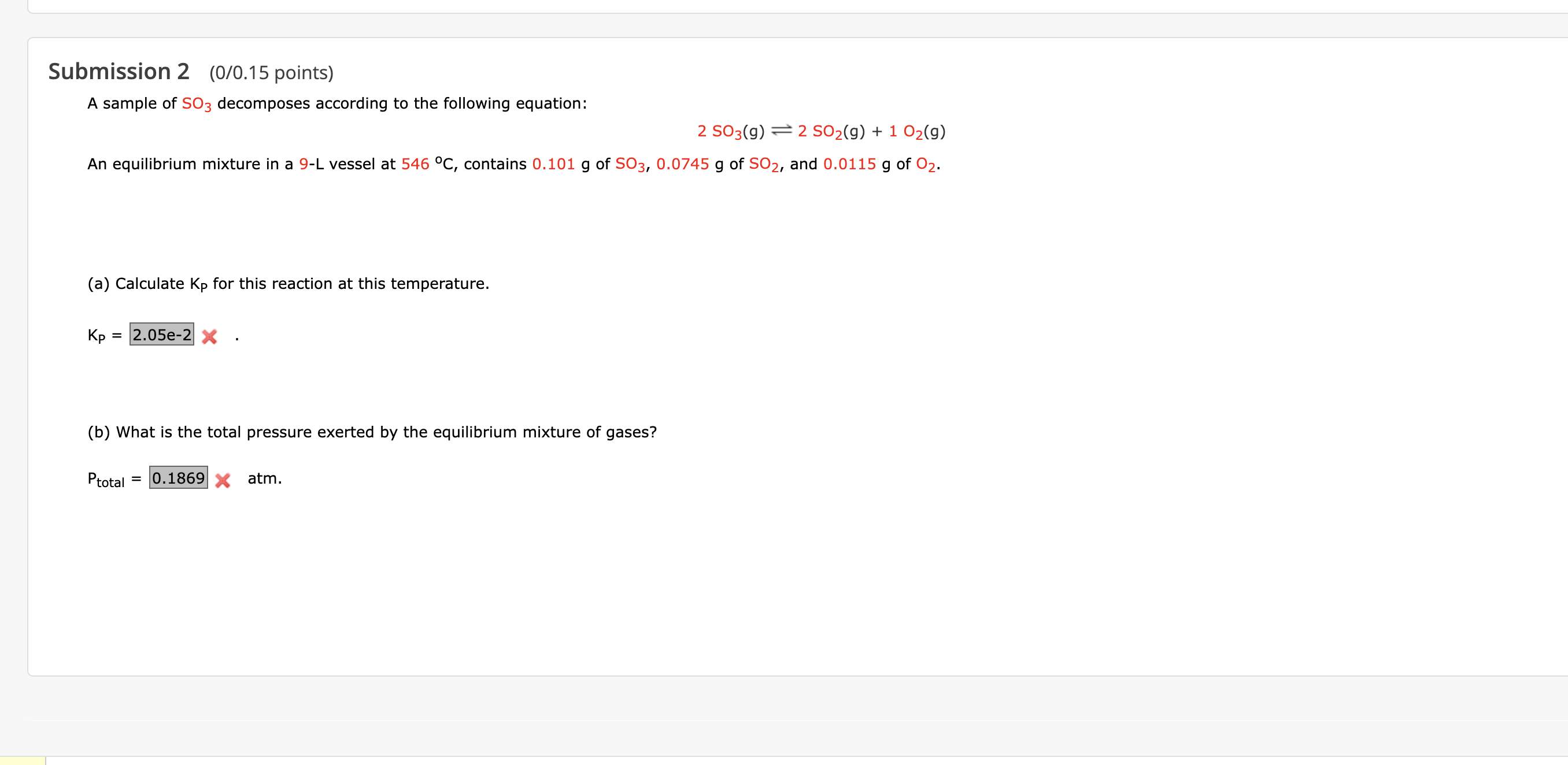 Solved 2SO3( g)⇌2SO2( g)+1O2( g) (a) Calculate Kp for this | Chegg.com