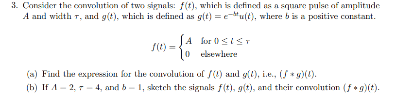 Solved Consider the convolution of two signals: f(t), which | Chegg.com