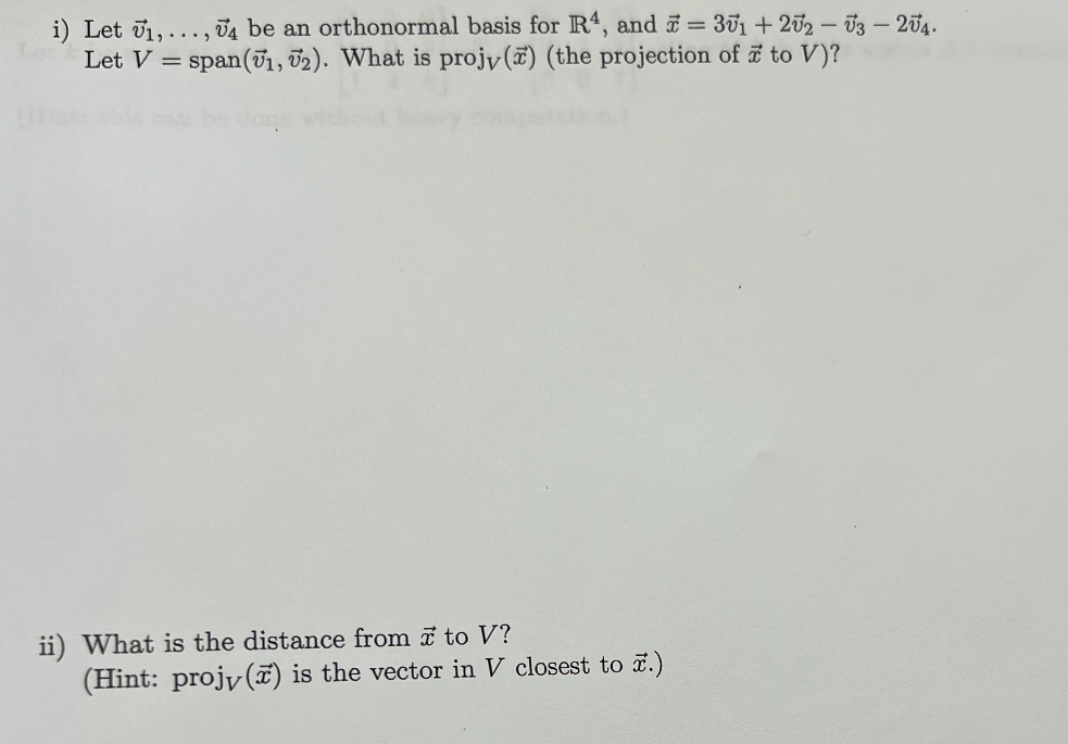 Solved i) Let v1,…,v4 be an orthonormal basis for R4, and | Chegg.com