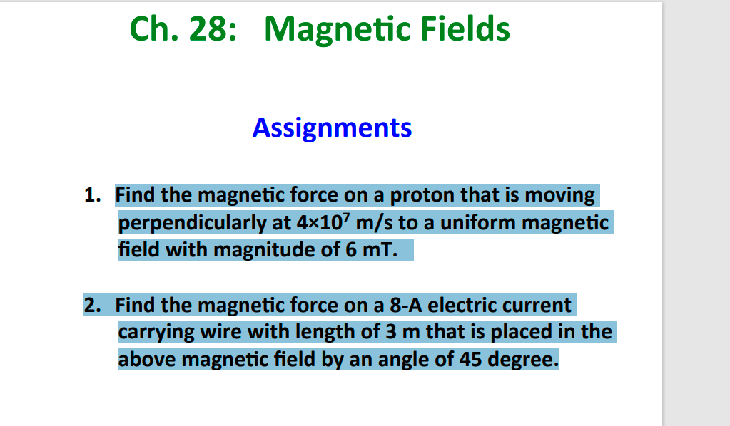 Solved Ch. 28: Magnetic Fields Assignments 1. Find the | Chegg.com