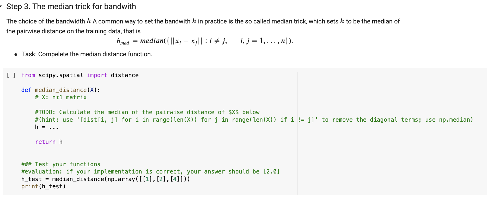 Solved Step 3. The median trick for bandwith The choice of | Chegg.com