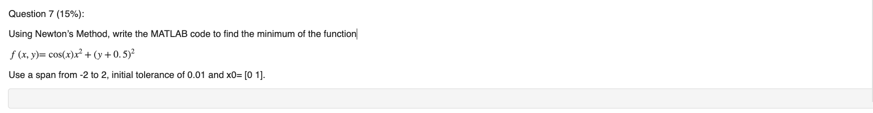 Solved Question 7 (15\%): Using Newton's Method, write the | Chegg.com