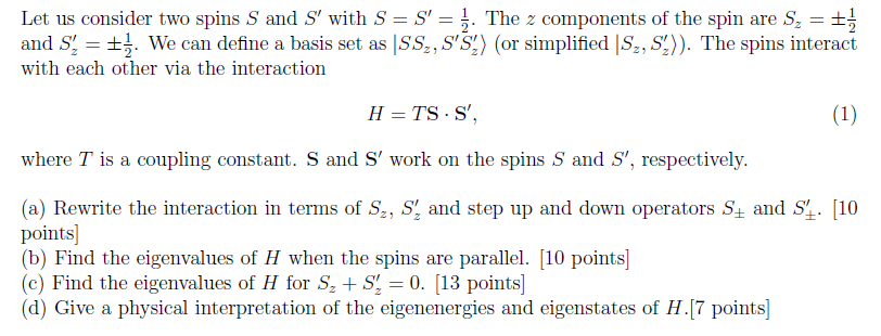 Solved Let us consider two spins S and S′ with S=S′=21. The | Chegg.com