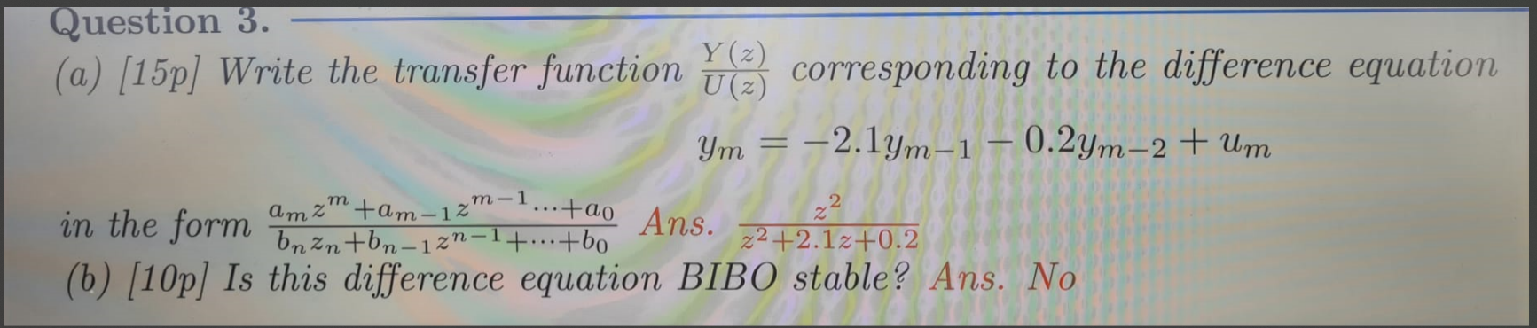 Solved Question 3. (a) [15p] Write the transfer function | Chegg.com