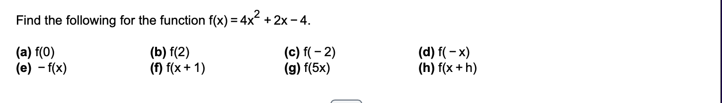 Solved Find the following for the function f(x)=4x2+2x−4 (a) | Chegg.com