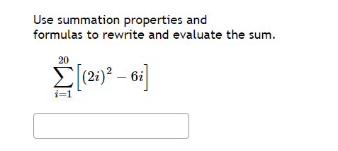Solved Use summation properties andformulas to rewrite and | Chegg.com