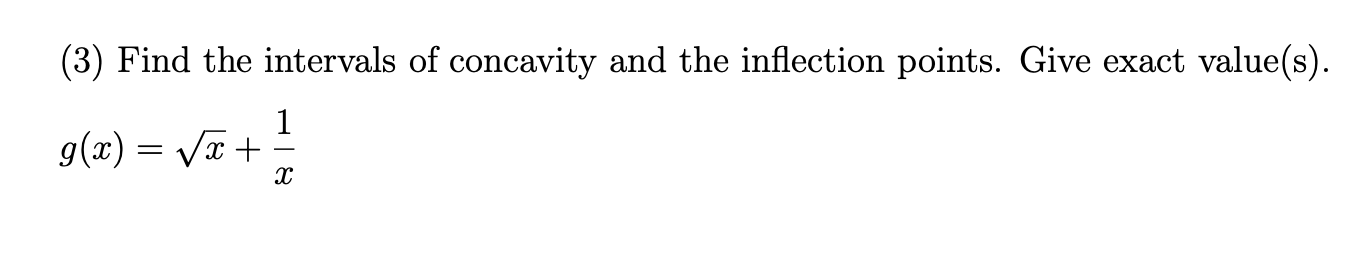 Solved Find the intervals of concavity and the inflection | Chegg.com