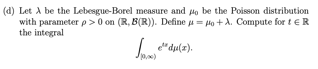 Solved (d) Let λ be the Lebesgue-Borel measure and μ0 be the | Chegg.com