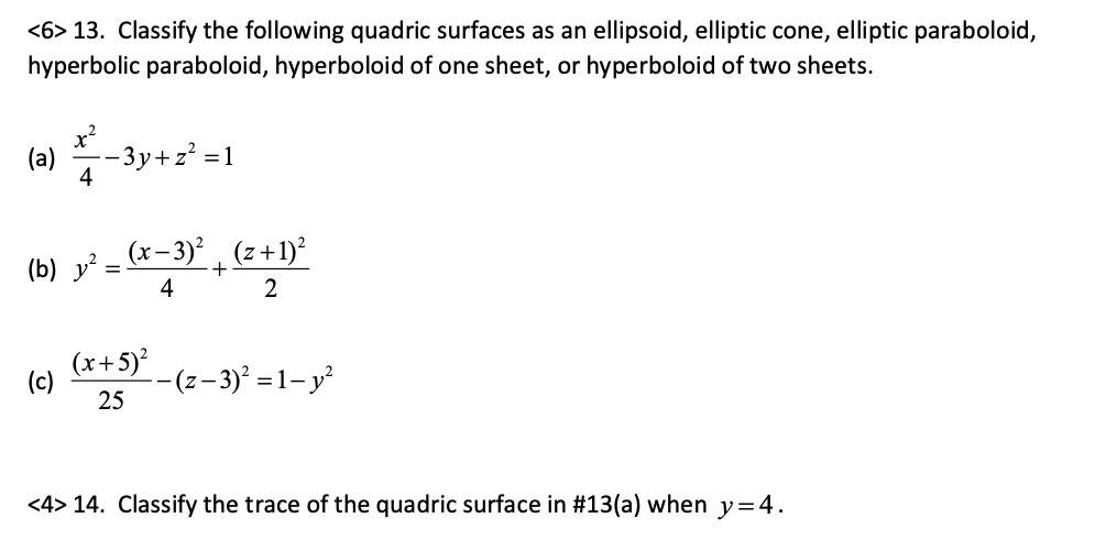 Solved 13. Classify the following quadric surfaces as an | Chegg.com