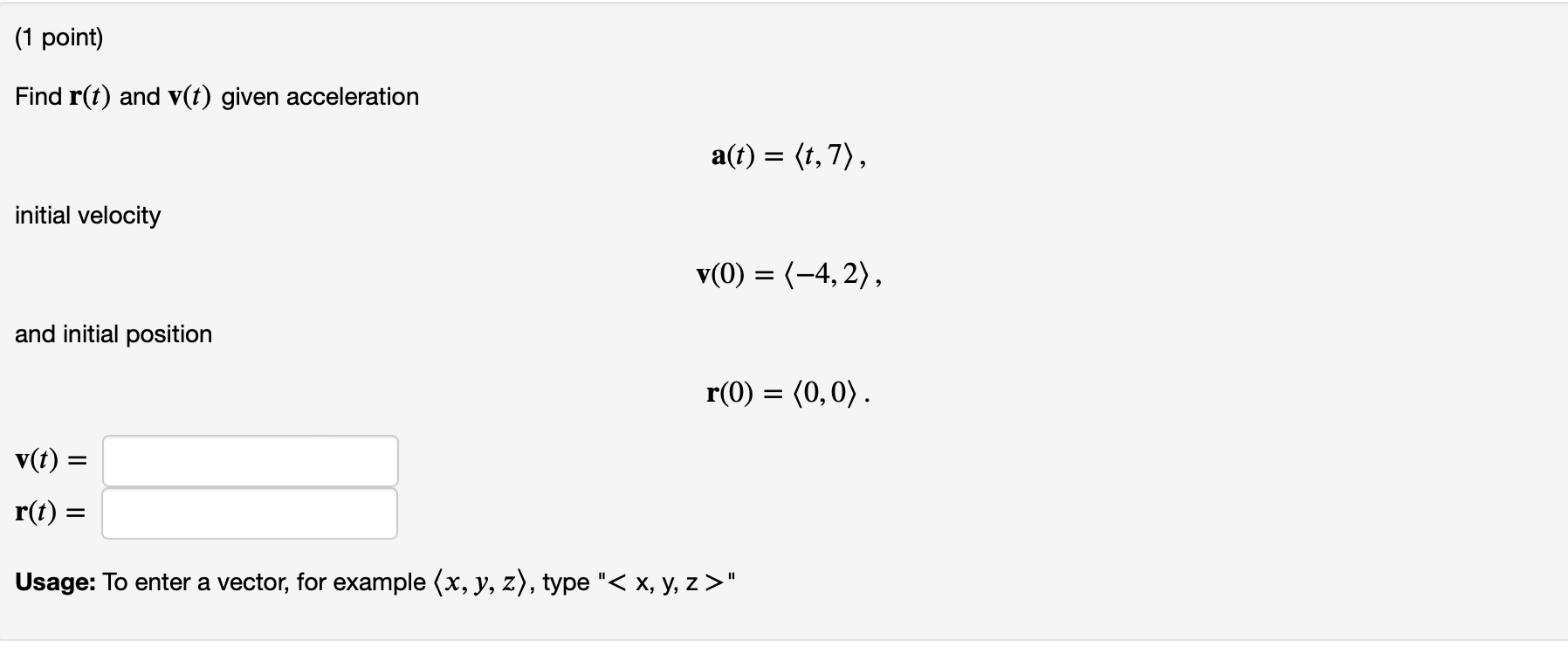 Solved Find r(t) and v(t) given acceleration a(t)= t,7 | Chegg.com