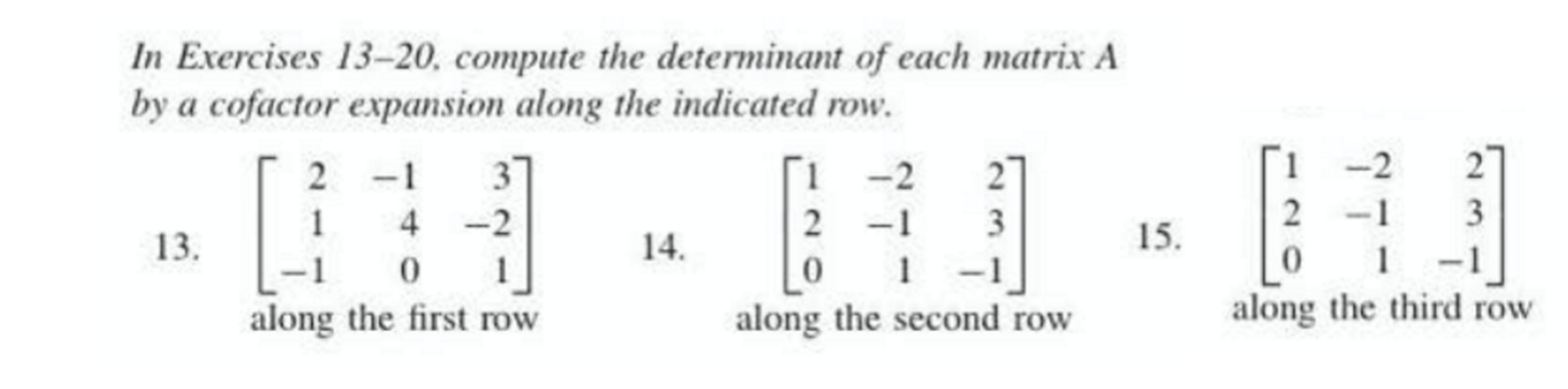 Solved In Exercises 13-20, compute the determinant of each | Chegg.com