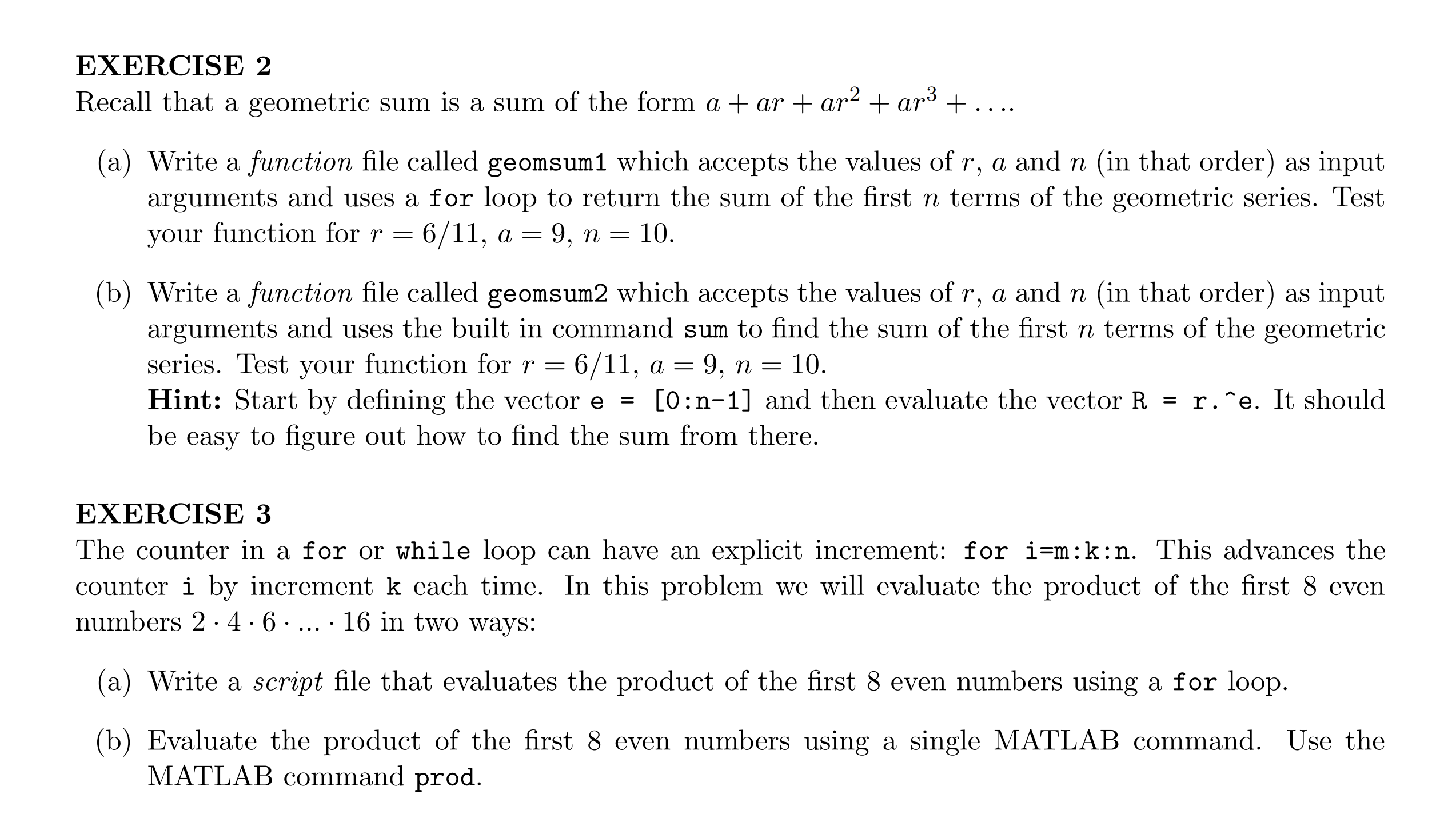 Solved EXERCISE 2 Recall that a geometric sum is a sum of | Chegg.com