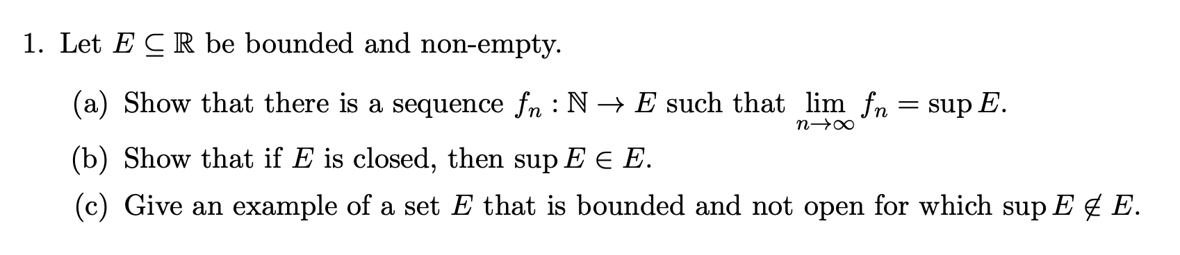 Solved 1. Let E C R be bounded and non-empty (a) Show that | Chegg.com