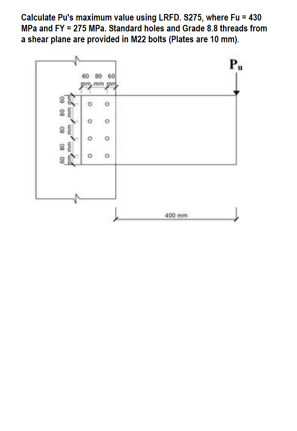 Solved Calculate Pu's maximum value using LRFD. ﻿S275, | Chegg.com