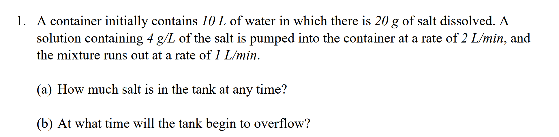 Solved 1. A container initially contains 10 L of water in | Chegg.com