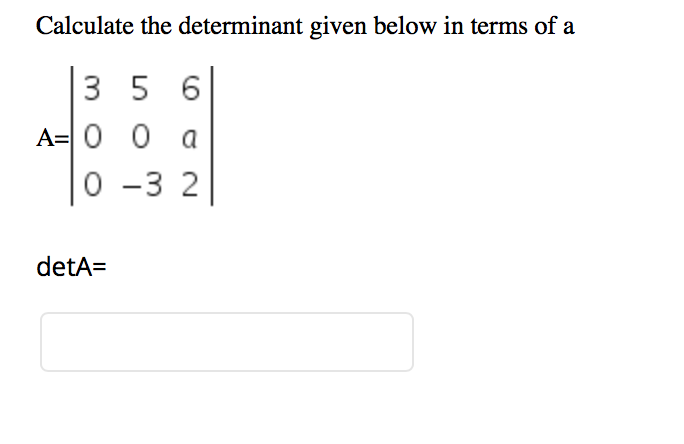 Solved Calculate the determinant given below in terms of a 3 | Chegg.com