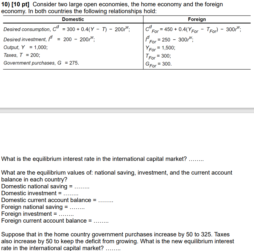10) [10 pt] Consider two large open economies, the | Chegg.com
