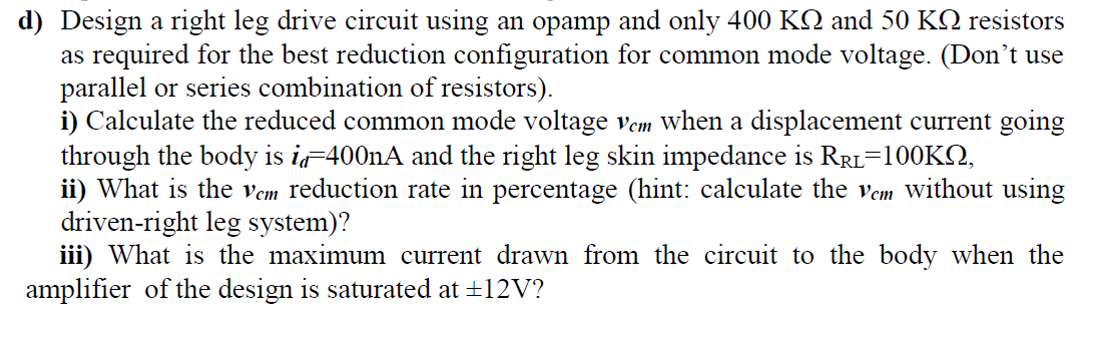 Solved d) Design a right leg drive circuit using an opamp | Chegg.com