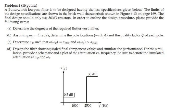 Problem 4 (10 points) A Butterworth lowpass filter is | Chegg.com Problem 4 (10 points) A Butterworth lowpass filter is | Chegg.com