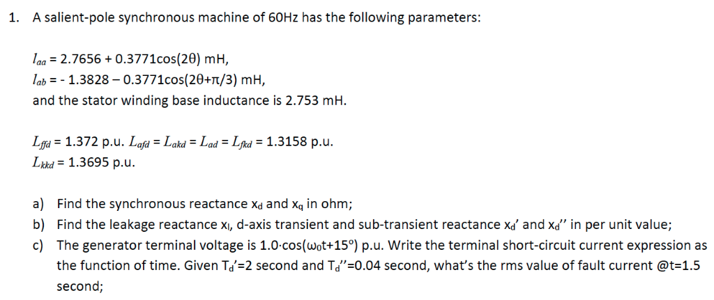 Solved 1. A salient-pole synchronous machine of 60Hz has the | Chegg.com