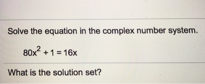 Solved Solve the equation in the complex number system. | Chegg.com